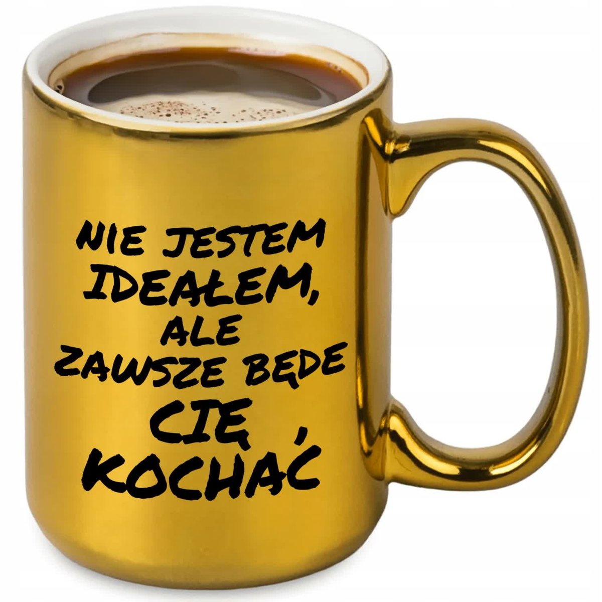 Kubek XXL Złoty NIE JESTEM IDEAŁEM ALE ZAWSZE BĘDĘ CIĘ KOCHAĆ Prezent WZORY - Inna marka | Sklep ...