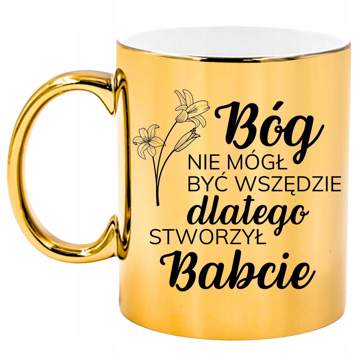 Kubek Zloty Na Dzien Babci Prezent Święta Bóg Stworzył Babcię Herbaty Kawy - CupLife | Sklep ...