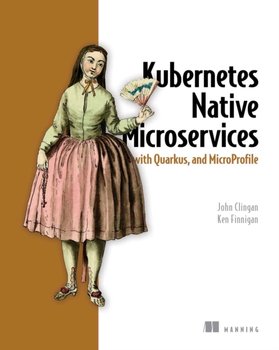 Kubernetes Native Microservices with Quarkus, and MicroProfile - John ...