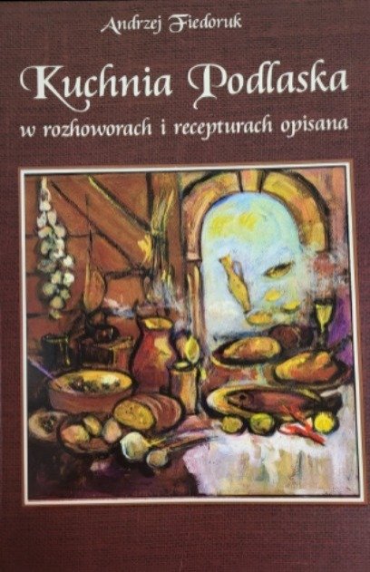 Kuchnia podlaska - W opisie | Książka w Empik