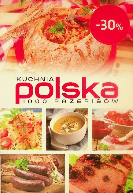 Kuchnia Polska 1000 przepisów - Opracowanie zbiorowe | Książka w Empik