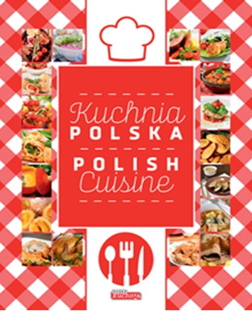 Kuchnia polska. Polish Kitchen - Opracowanie zbiorowe | Książka w Empik