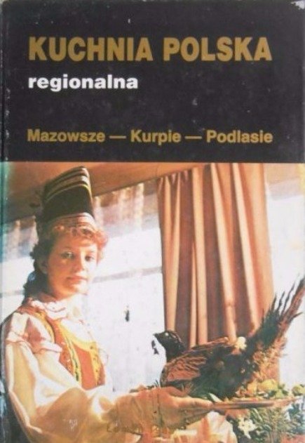 Kuchnia polska regionalna - Opracowanie zbiorowe | Książka w Empik