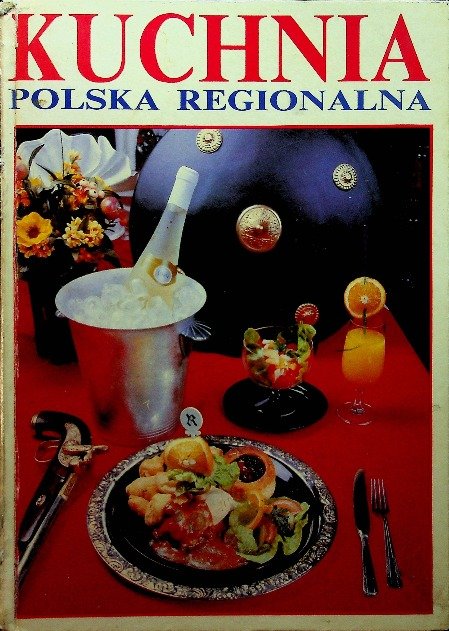 Kuchnia polska regionalna - Opracowanie zbiorowe | Książka w Empik