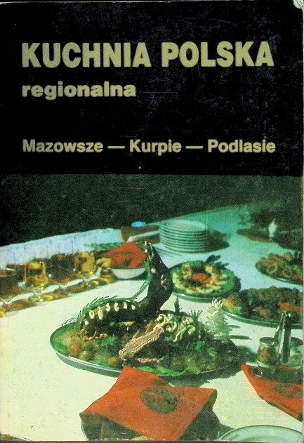 Kuchnia polska regionalna - Opracowanie zbiorowe | Książka w Empik