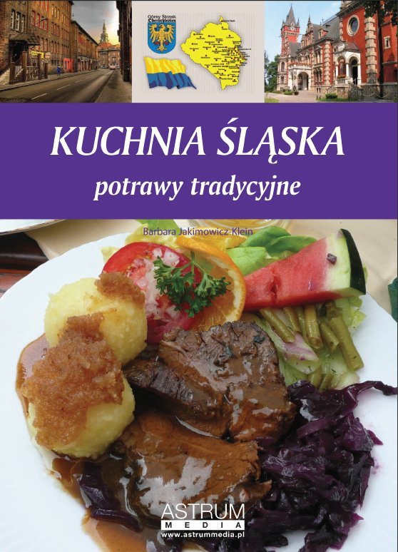 Kuchnia śląska. Potrawy tradycyjne - ebook PDF - Jakimowicz-Klein ...