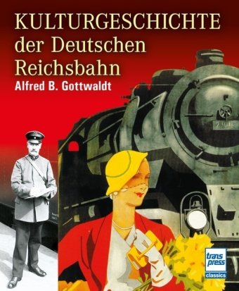 Kulturgeschichte der Deutschen Reichsbahn - Transpress | Książka w Empik