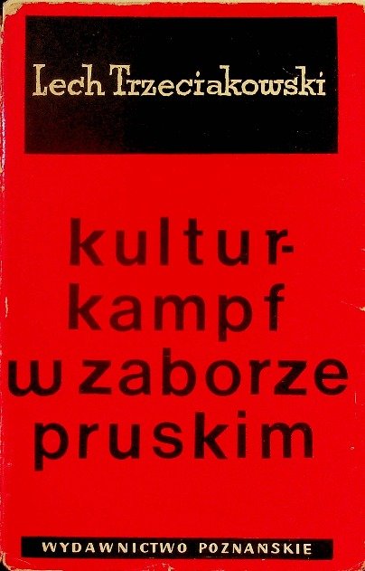 Kulturkampf w zaborze pruskim - W opisie | Książka w Empik