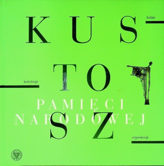 Kustosz Pamięci Narodowej - Opracowanie zbiorowe | Książka w Empik