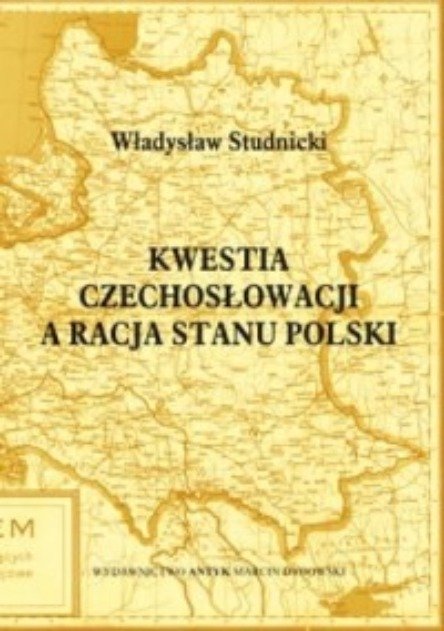 Kwestia Czechosłowacji a racja stanu Polski - W opisie | Książka w Empik