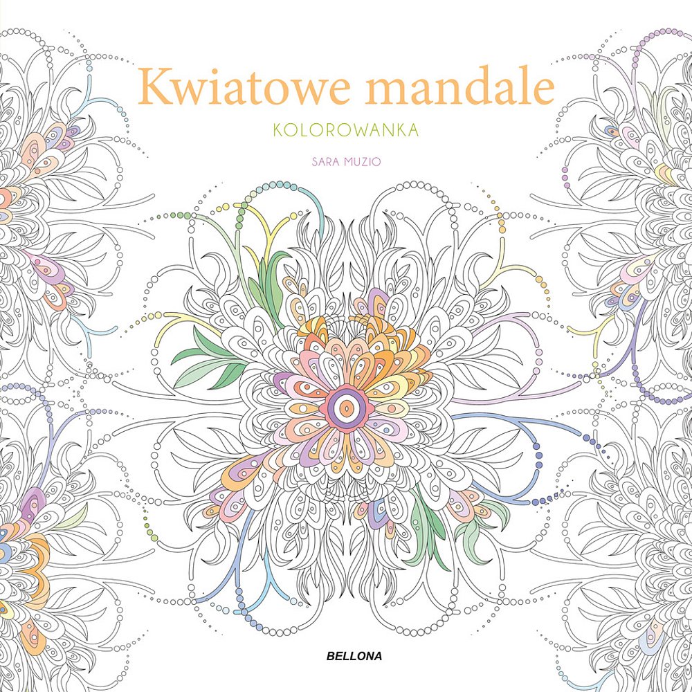 Kwiatowe mandale (kolorowanka) - Muzio Sara | Książka w Empik