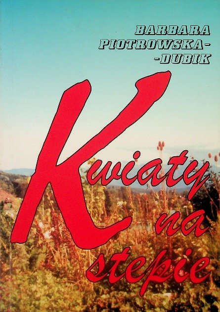 Kwiaty na stepie - Opracowanie zbiorowe | Książka w Empik