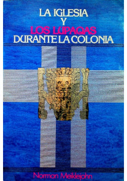 La iglesia y los lupaquas durante la colonia - | Książka w Empik