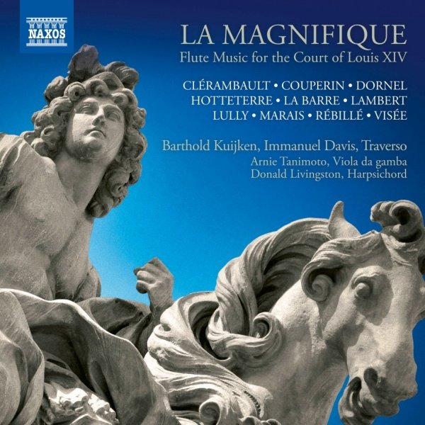 La Magnifique - Flute Music for the Court of Louis XIV - Kuijken ...