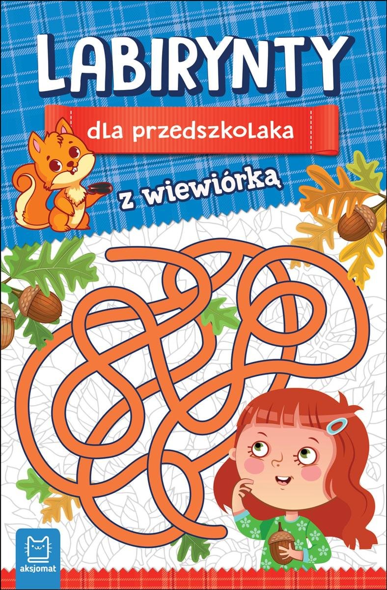 Labirynty dla przedszkolaka z wiewiórką - Opracowanie zbiorowe ...
