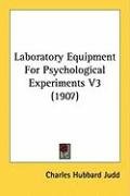 Laboratory Equipment for Psychological Experiments V3 (1907) - Judd ...