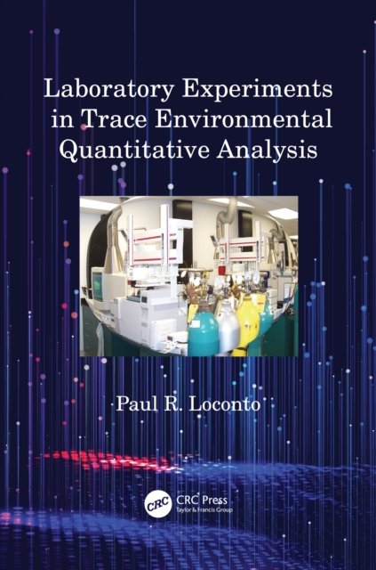 Laboratory Experiments in Trace Environmental Quantitative Analysis ...