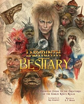 Labyrinth: Bestiary - A Definitive Guide to The Creatures of the Goblin ...