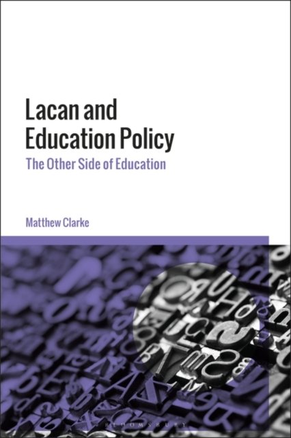 Lacan and Education Policy. The Other Side of Education - Opracowanie ...