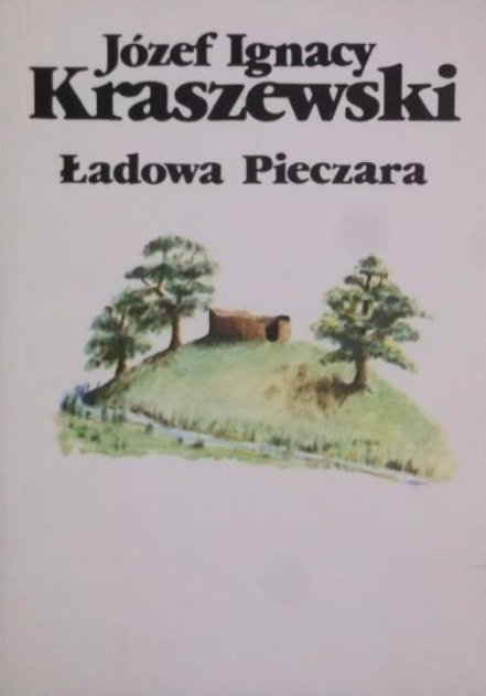 Ładowa Pieczara - Kraszewski Józef Ignacy | Książka w Empik