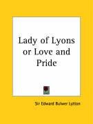 Lady of Lyons or Love and Pride - Lytton Edward Bulwer | Książka w Empik