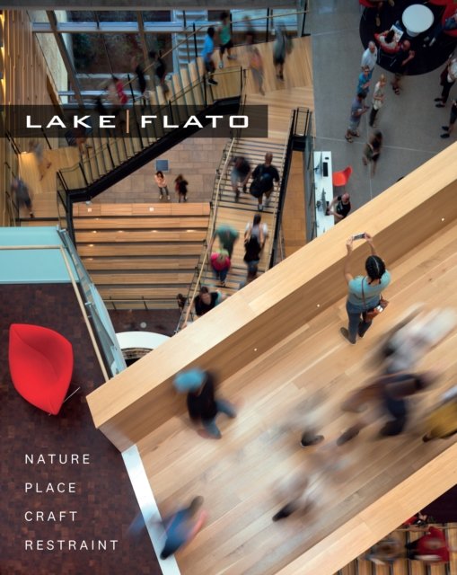 Lake Flato: Nature, Place, Craft & Restraint - Opracowanie zbiorowe ...