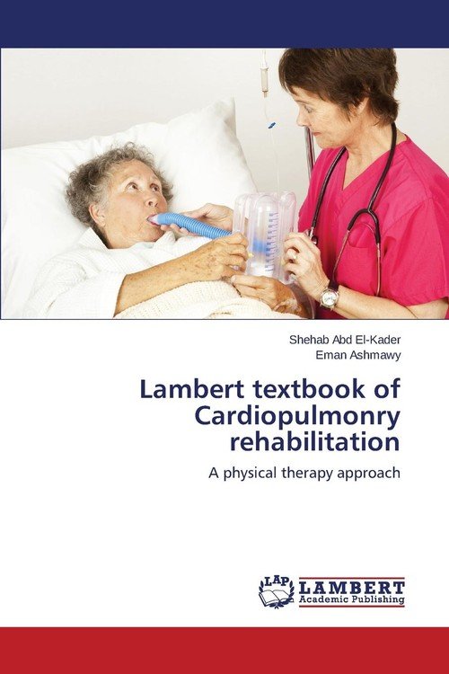 Lambert Textbook of Cardiopulmonry Rehabilitation - Abd El-Kader Shehab ...