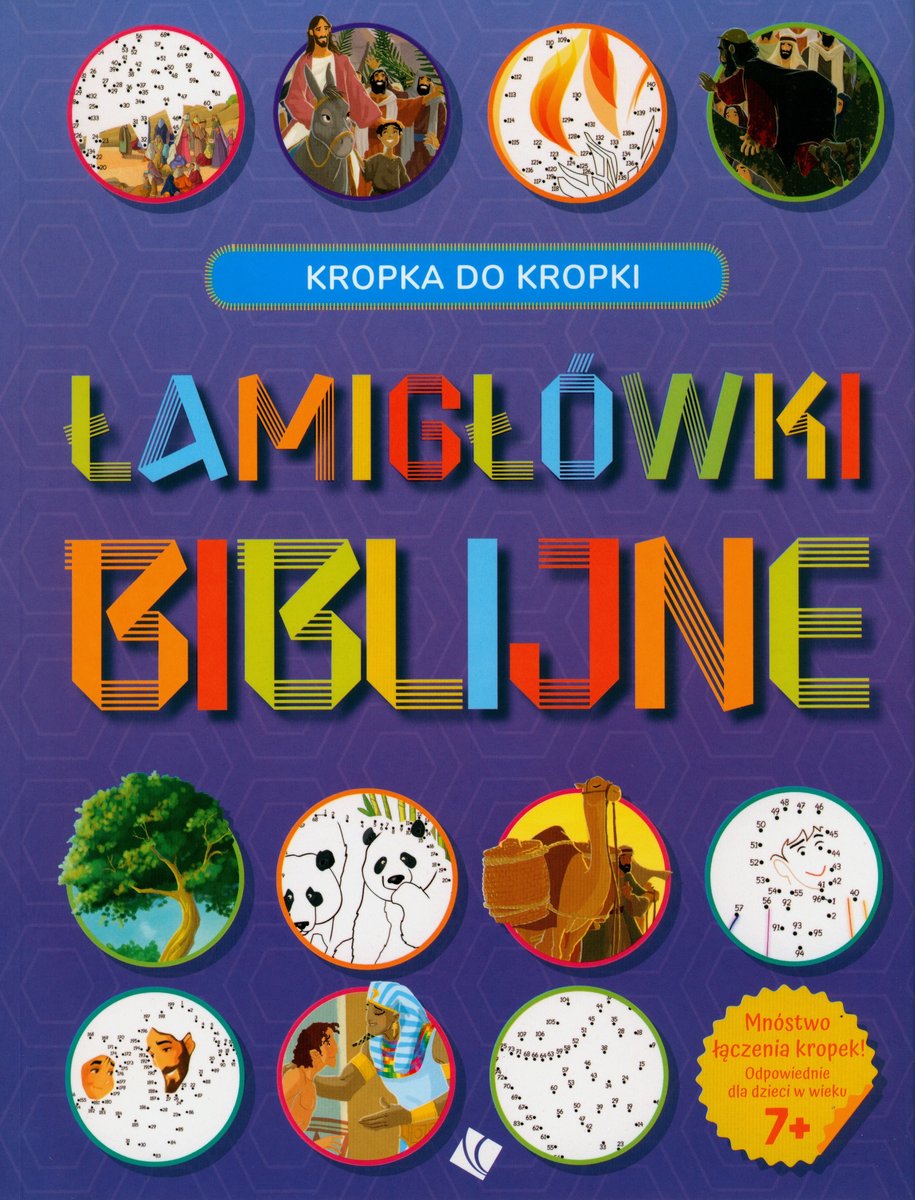Łamigłówki biblijne. Kropka do kropki 7+ - Opracowanie zbiorowe | Książka w Empik