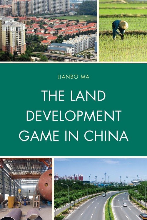 LAND DEVELOPMENT GAME IN CHINAPB - Ma Jianbo | Książka w Empik