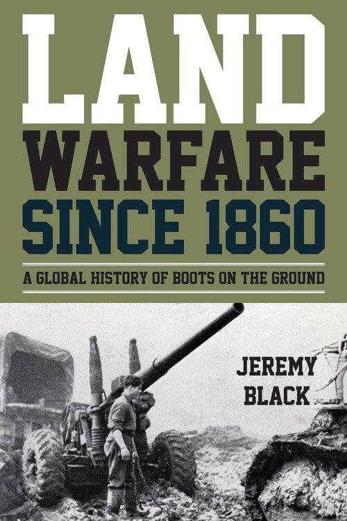 Land Warfare since 1860 - Black Jeremy | Książka w Empik