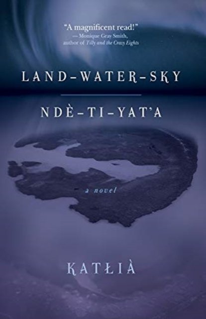 Land-Water-Sky Nde-TI-Yata - Katlia | Książka w Empik