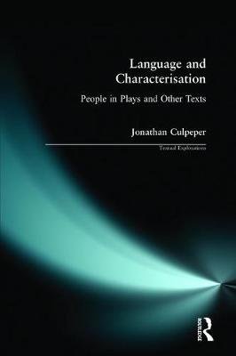 Language and Characterisation: People in Plays and Other Texts ...