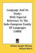 Language and Its Study: With Especial Reference to the Indo-European ...