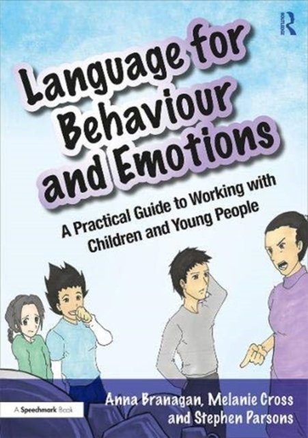 Language for Behaviour and Emotions: A Practical Guide to Working with ...