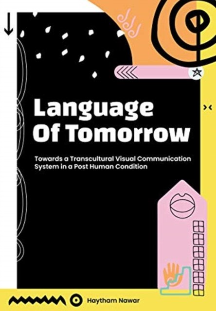 Language of Tomorrow: Towards a Transcultural Visual Communication ...