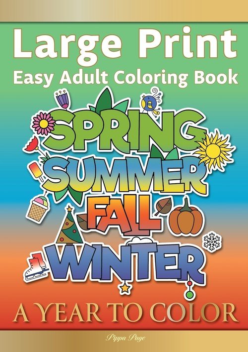 Large Print Easy Adult Coloring Book A YEAR TO COLOR - Page Pippa ...