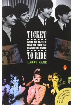 Larry Kane Ticket to Ride - Kane Larry | Książka w Empik