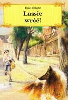 Lassie, wróć - Knight Eric | Książka w Empik