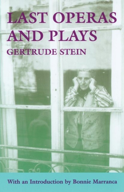 Last Operas and Plays - Gertrude Stein | Książka w Empik