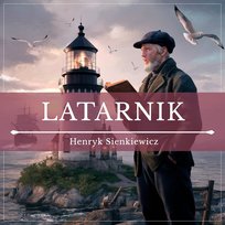 Latarnik - audiobook - Sienkiewicz Henryk | Audiobook Sklep EMPIK.COM