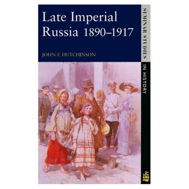 Late Imperial Russia, 1890-1917 - John F. Hutchinson | Książka w Empik