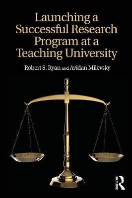 Launching a Successful Research Program at a Teaching University - Ryan ...