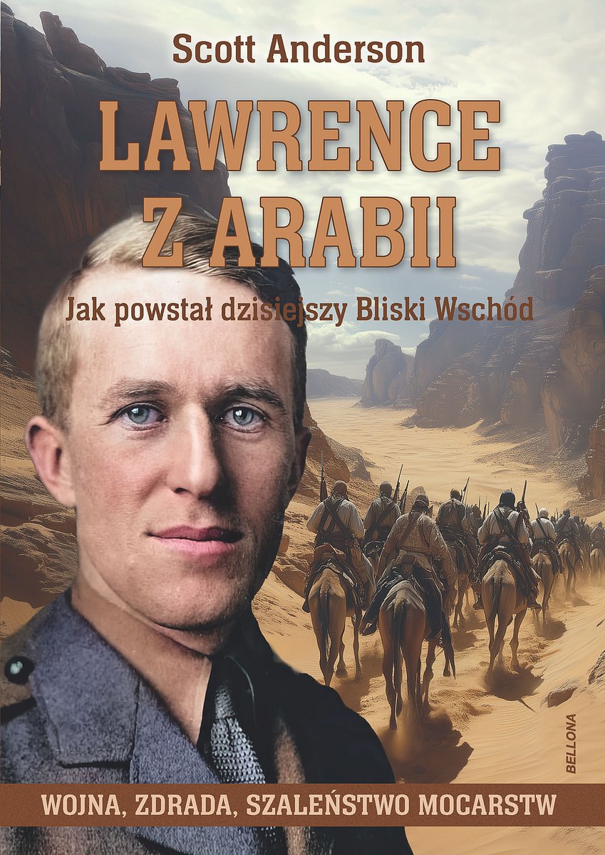 Lawrence z Arabii. Jak powstał dzisiejszy Bliski Wschód - Anderson ...