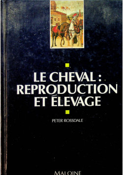 Le cheval reproduction et elevage - Peter Rossdale | Książka w Empik