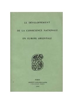 Le developpement de la conscience nationale en Europe Orientale ...