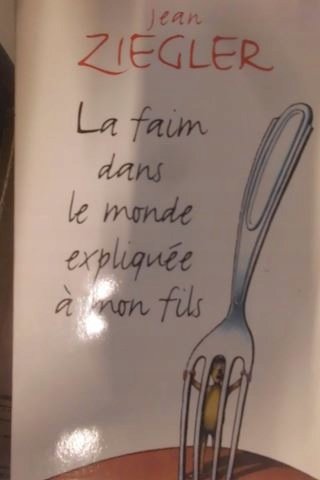Le faim dans le monde expliquee a mon fils - Ziegler Dominique ...