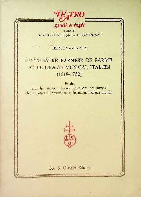 Le Theatre Farnese De Parme Et Le Drame Musical Italien ( 1618 - 1732 ...