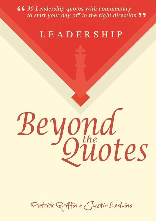 Leadership Beyond the Quotes - Ledvina Justin | Książka w Empik