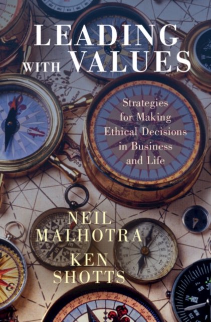Leading With Values: Strategies for Making Ethical Decisions in ...