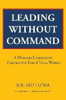 Leading Without Command - Mutizwa Joe | Książka w Empik